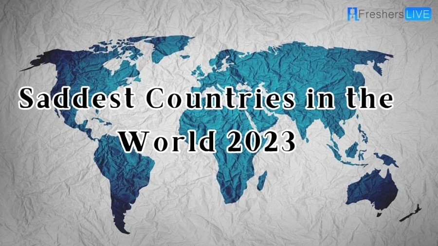 Saddest Countries in the World 2024 - Updated List Top 10