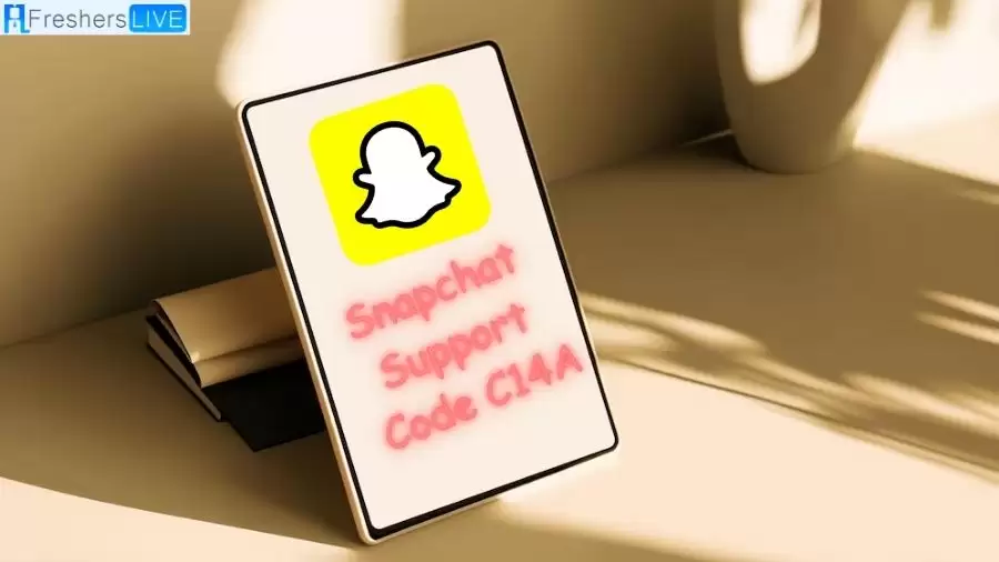 Snapchat Support Code C14A, How to Fix Snapchat Support Code C14A?