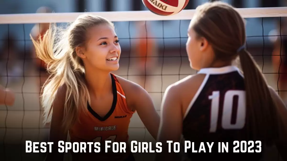 Best Sports for Girls To Play in 2024 - Top 10 Fueling Ambition