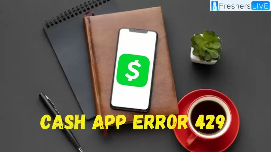 Cash App Domain Error 429, How to Fix Cash App Error 429? Cash App Domain Error 429, How to Fix Cash App Error 429?